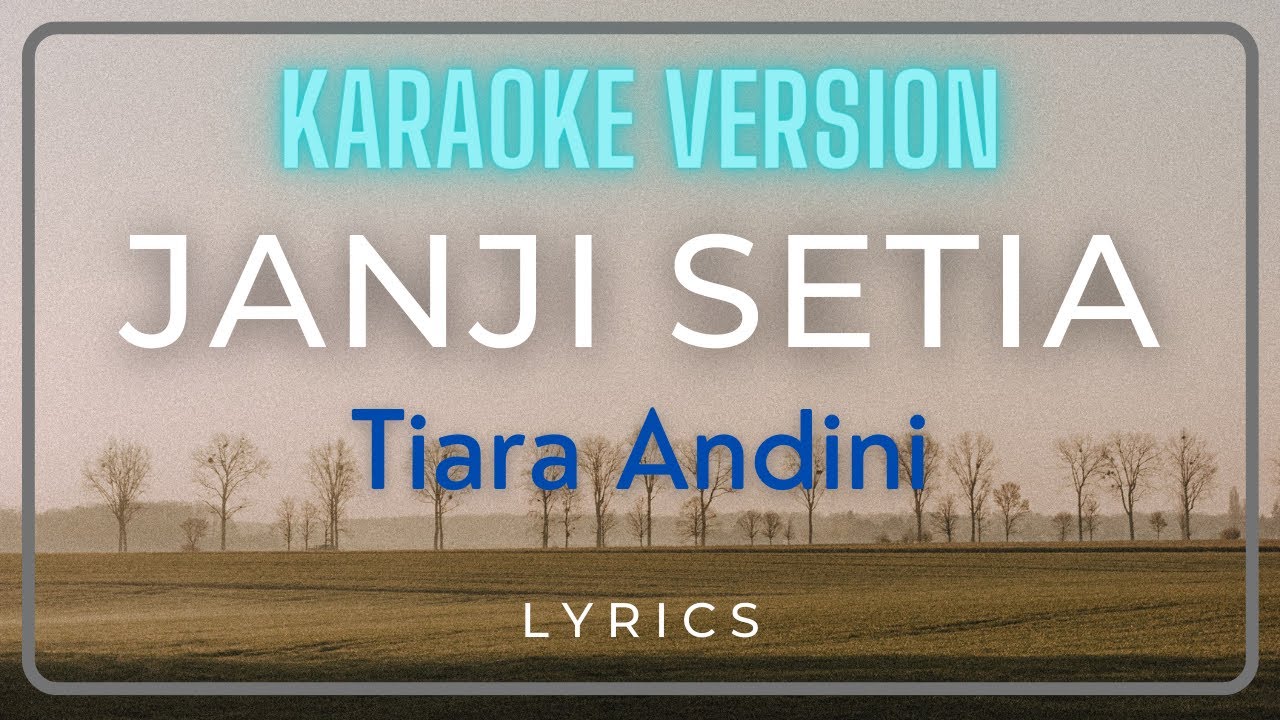 Janji Setia - Tiara Andini ( LYRICS ) | KARAOKE Version - YouTube