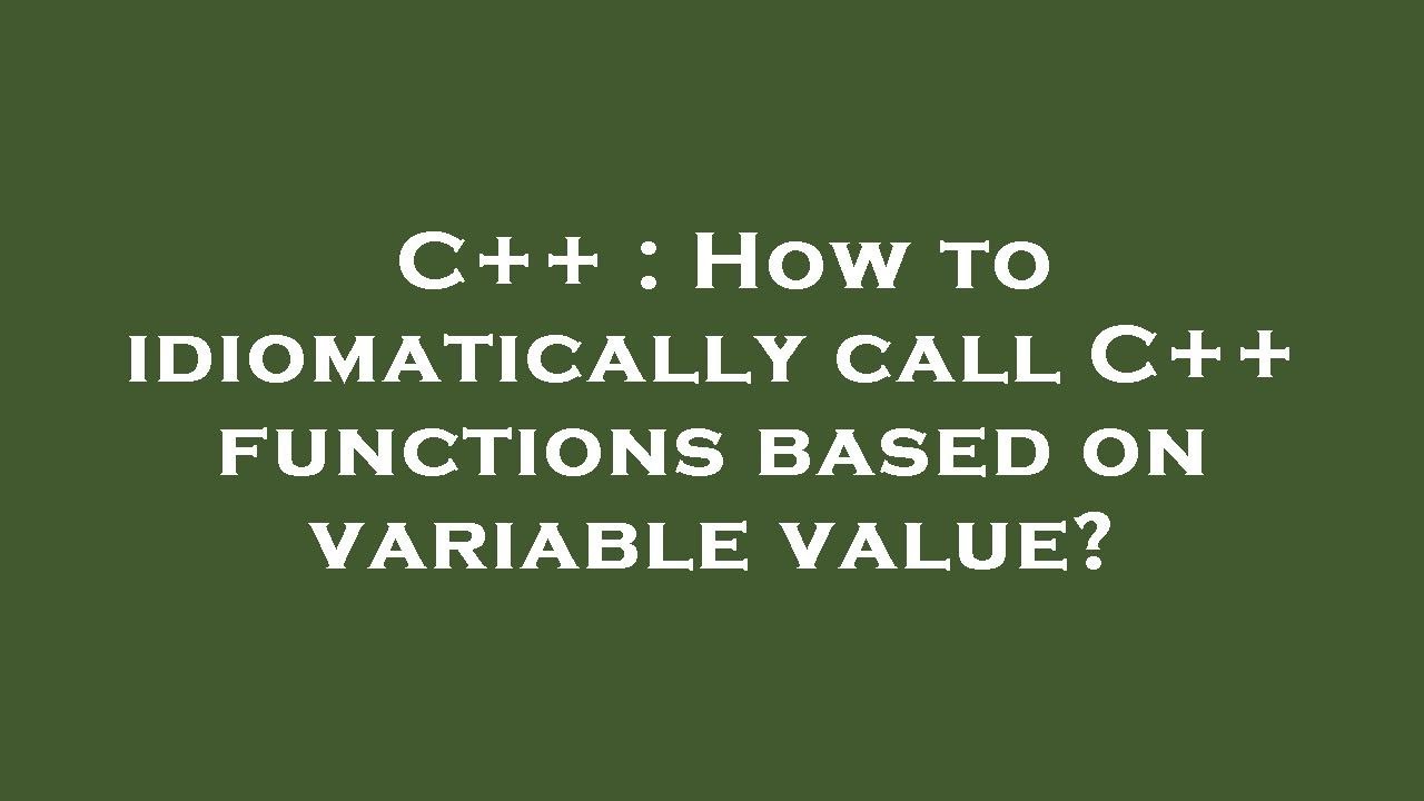 C How To Idiomatically Call C Functions Based On Variable Value 0327