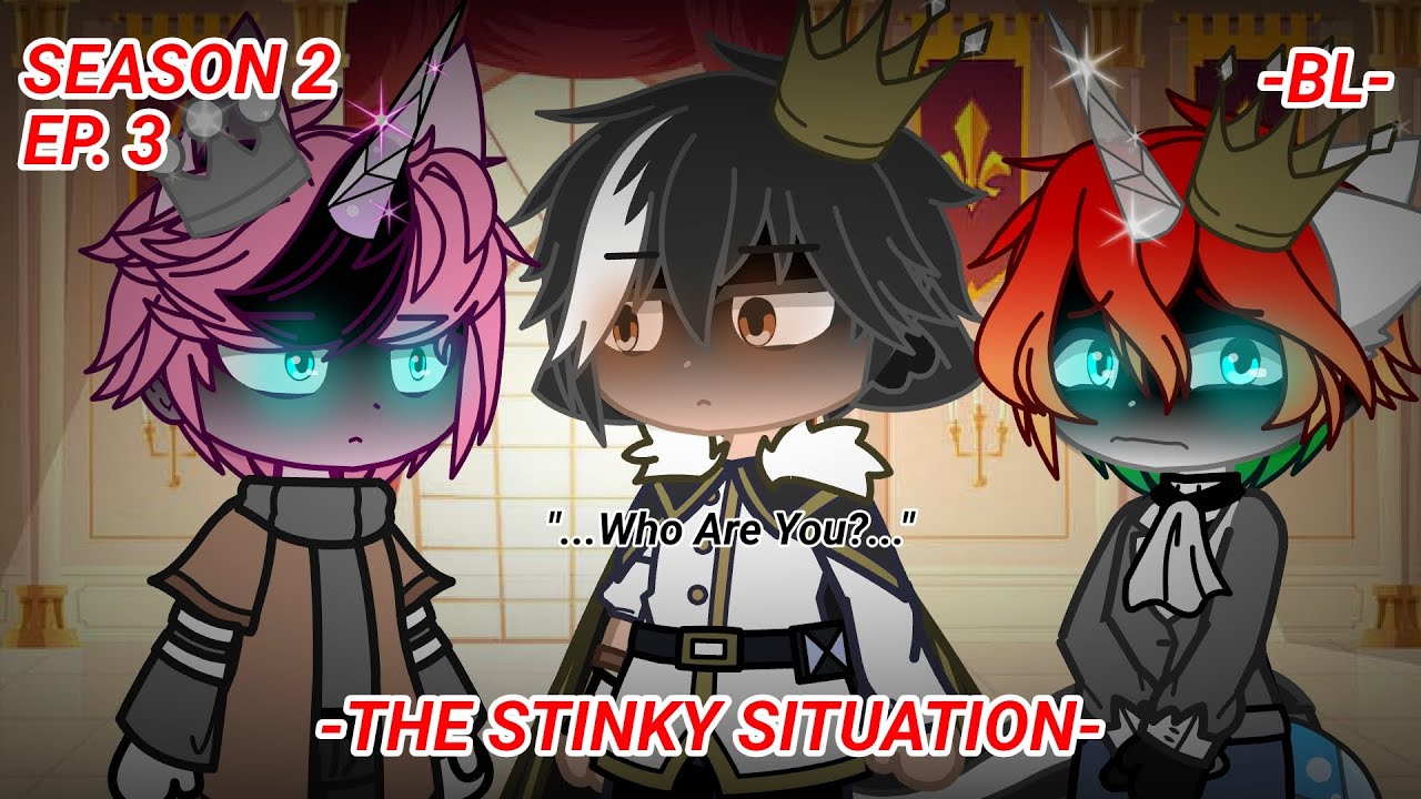 -The Stinky Situation- {Season 2} EP. 3 [BL] "...Who Are You?..." - YouTube