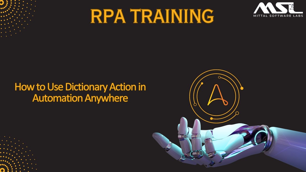 RPA Training @Mittal Software Labs: Dictionary Action in Automation Anywhere - YouTube