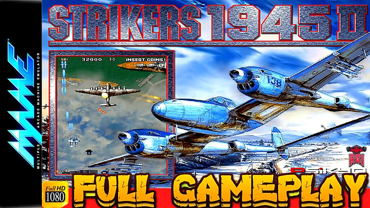 Strikers 1945 II (Arcade) Full Gameplay in 1080p / 6fps #RETRO GAMING ...