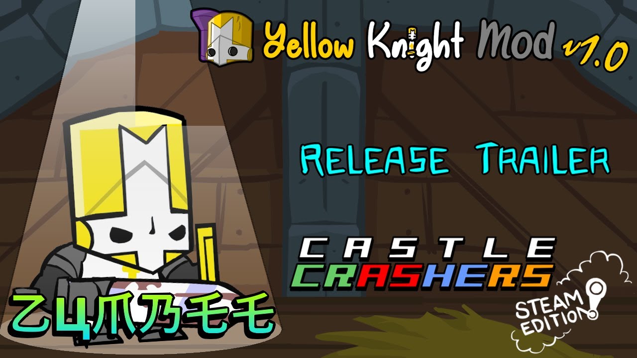 Yellow Knight Mod v1.0 Release - Castle Crashers [Steam] - YouTube