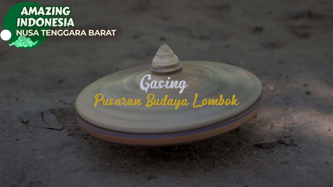 Gasing Pusaran Budaya Lombok | Amazing Indonesia Yogyakarta - YouTube