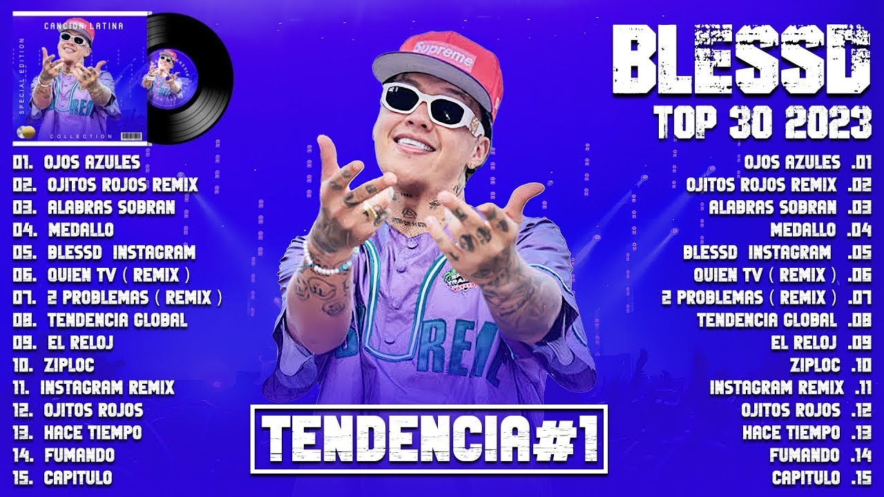 BLESSD EL BENDITO TENDENCIA 2023 - COLECCIÓN DE LAS CANCIONES MÁS ...