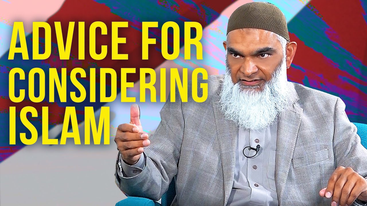 Advice for Those Considering Islam | Dr. Shabir Ally - YouTube