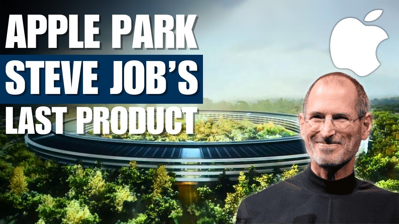 Apple Park | Steve Jobs' Final Legacy in Design and Innovation - YouTube