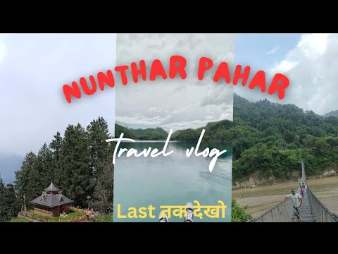 Nunthar Pahar Nepal !! नुनथर पहाड़!! Sitamarhi To Nunthar pahad ...