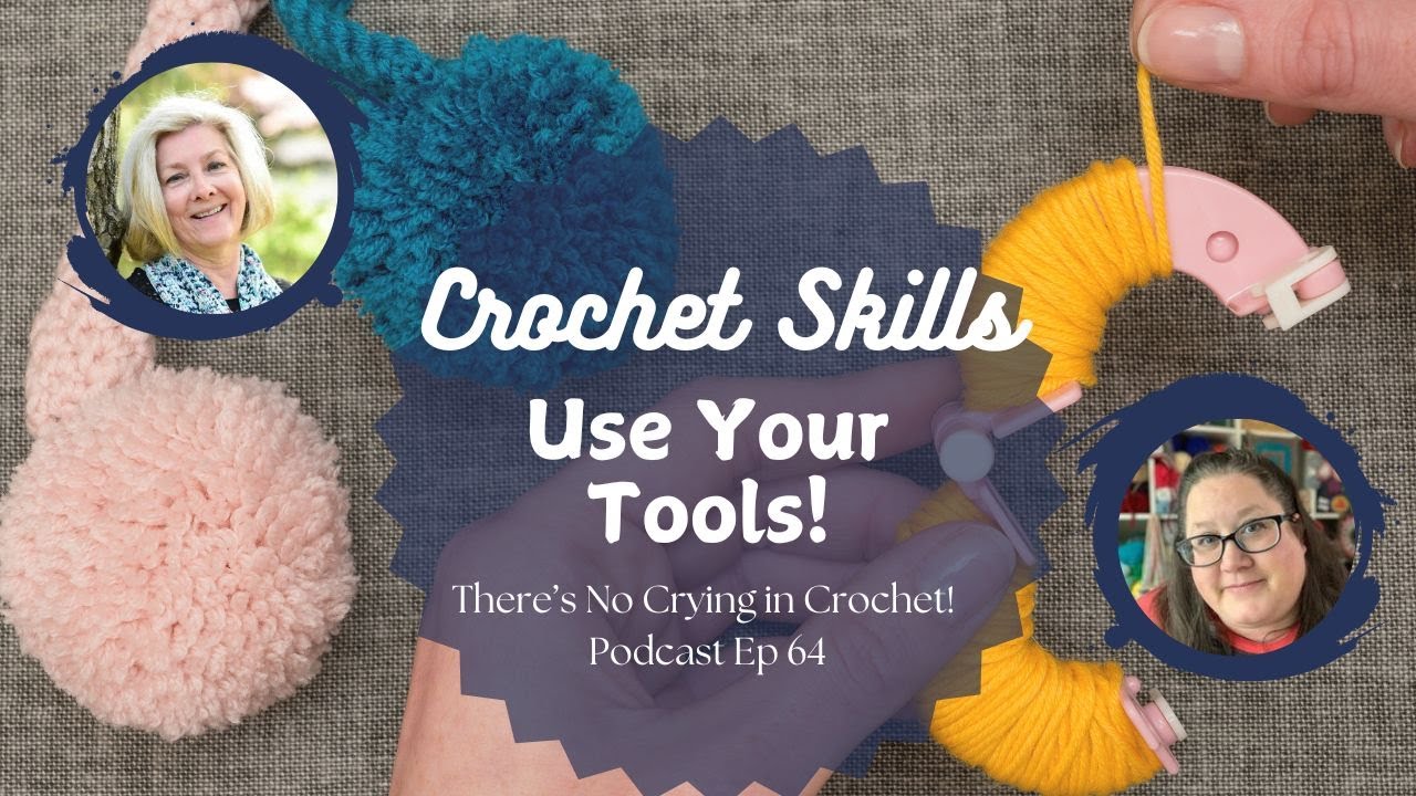 Crochet Skills: How to Use Tools Found While Decluttering - Ep 64 of ...