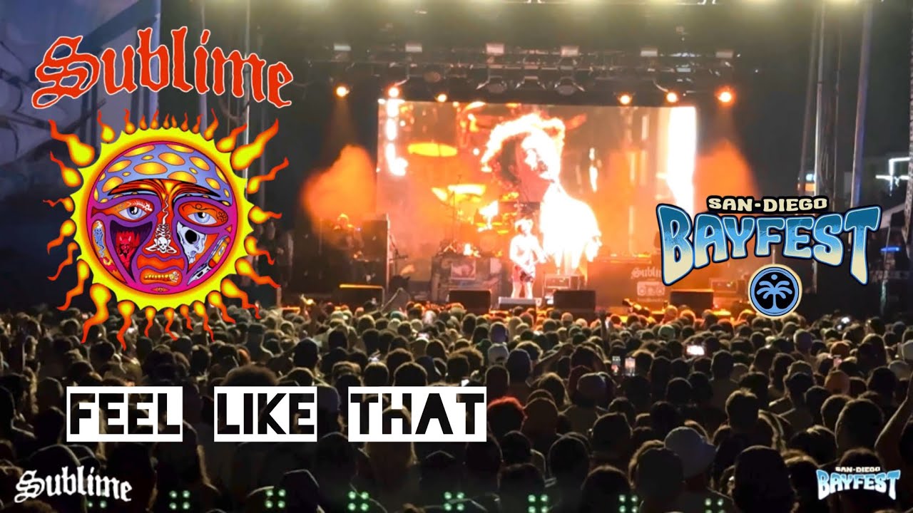 SUBLIME FEEL LIKE THAT SAN DIEGO BAYFEST WATERFRONT PARK SAN DIEGO CA ...