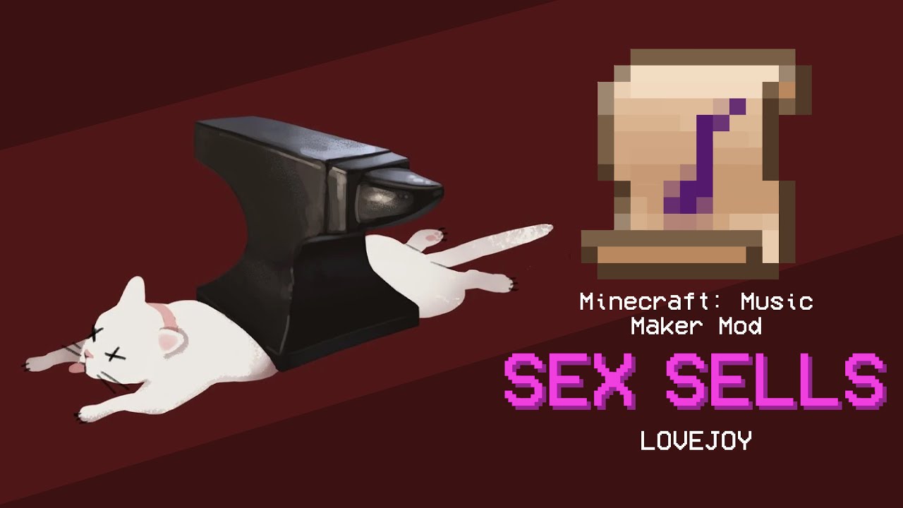 Sex Sells Lovejoy Minecraft Music Maker Mod Cover Youtube