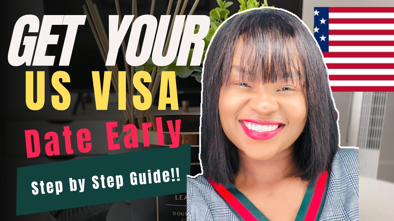 How To Secure An Early US Appointment Date - YouTube