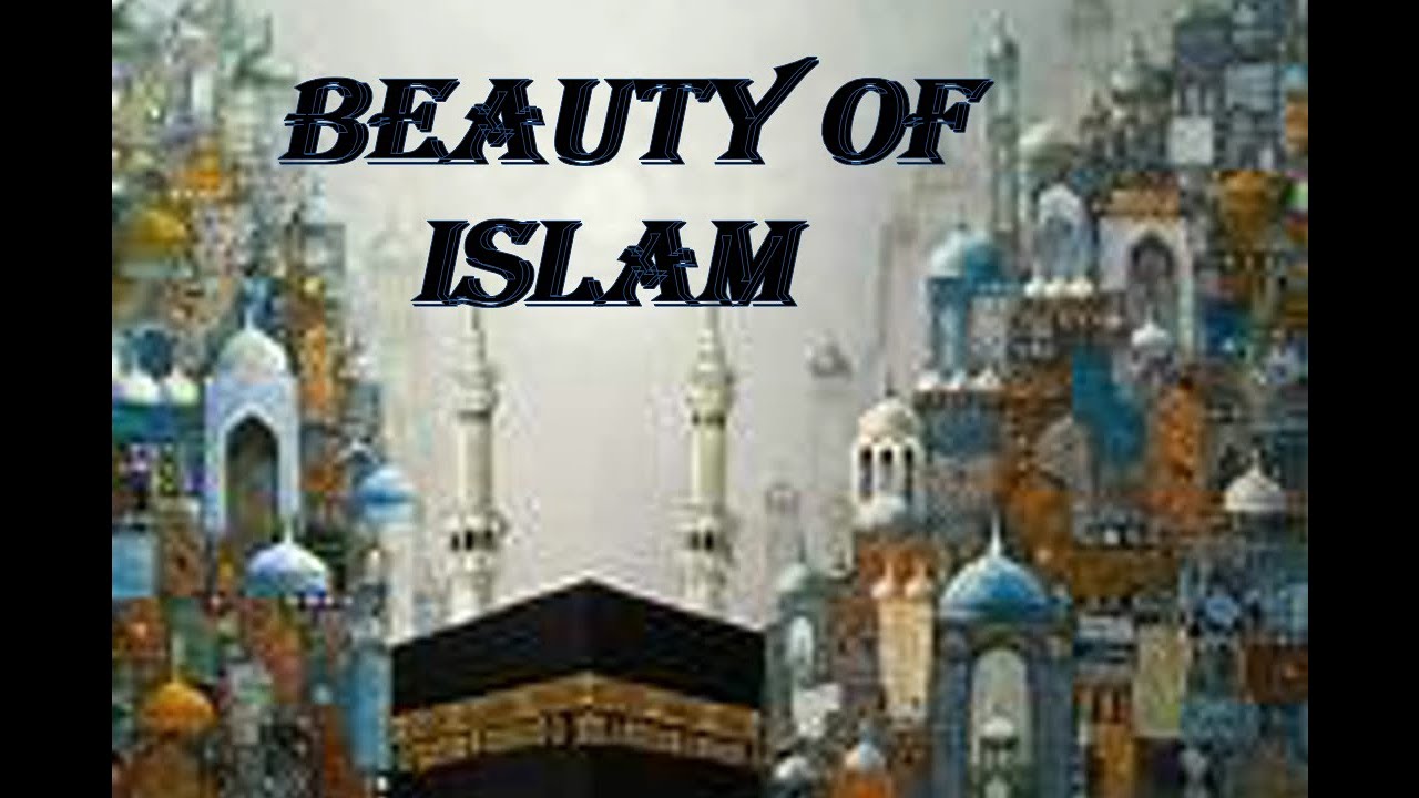 Beauty Of Islam - Unique Islamic Benefit - Perfect Religion - YouTube