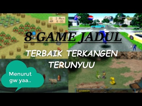 8 Game jadull terbaik, terkangenn, terunyuuu.. -  Ntops 8