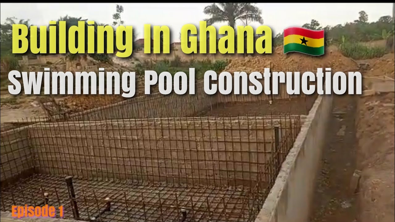 Building In Ghana 🇬🇭| Swimming Pool Construction 2024 | How to Build a ...