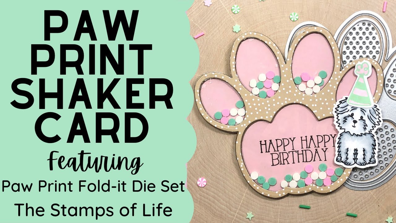 Paw Print Shaped SHAKER card | The Stamps of Life - YouTube