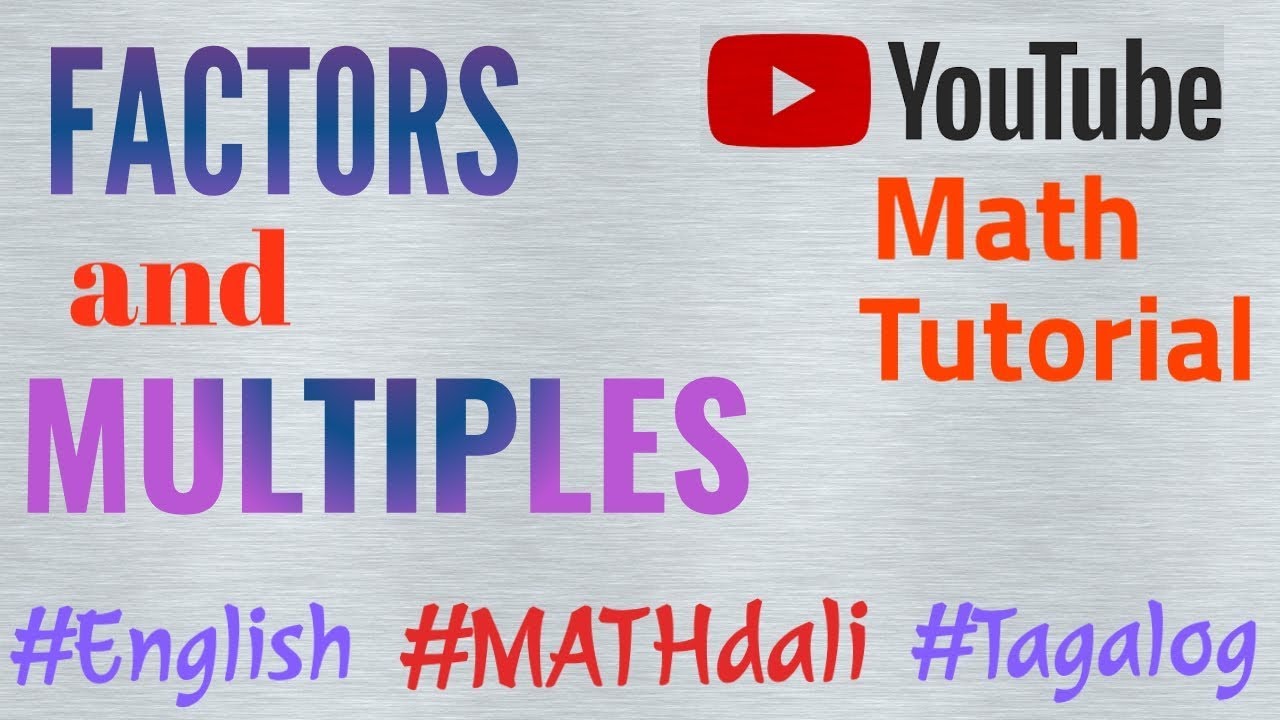 How to solve FACTORS and MULTIPLES of a number I Tagalog & English I ...