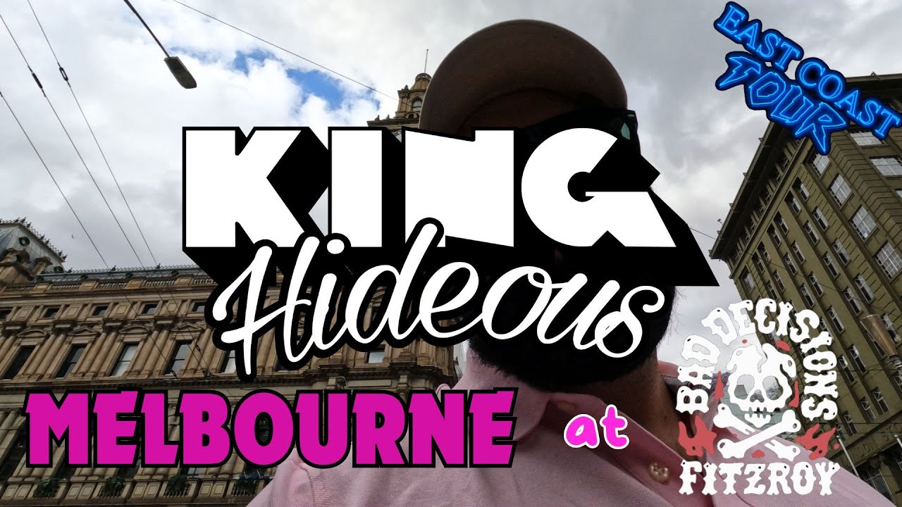 KING HIDEOUS do MELBOURNE! [Tour Diary] - YouTube