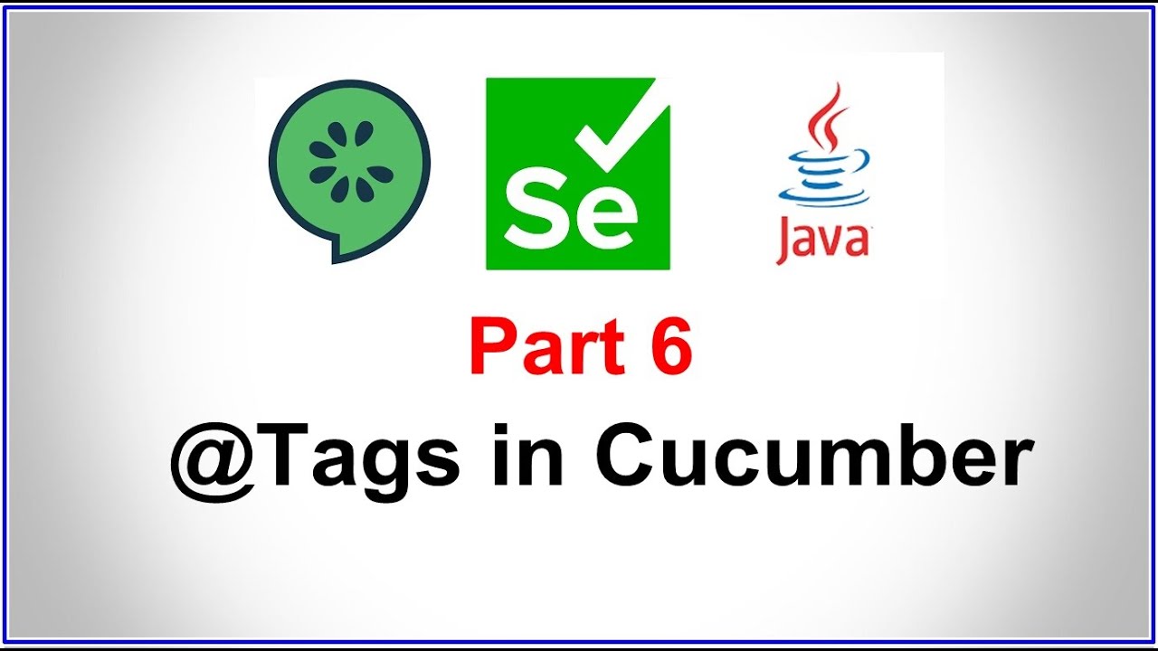 BDD Framework Part 6 Tags In Cucumber Manage Tests Using Different bdd-framework-part-6-tags-in-cucumber-manage-tests-using-different