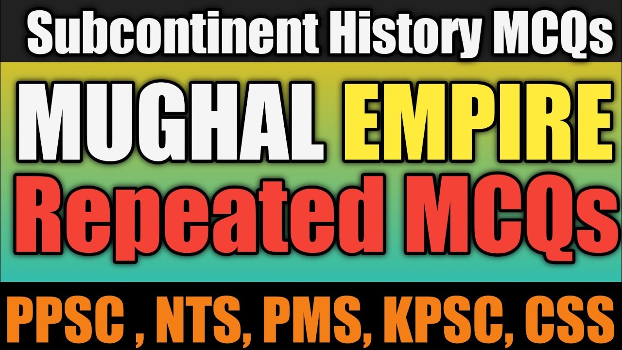 Mughal Empire History Important MCQs|PPSC history repeated MCQs - YouTube