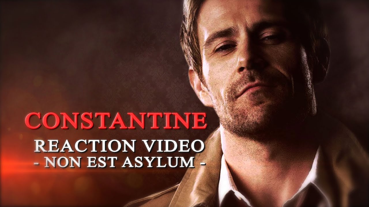 Constantine Reaction - NON EST ASYLUM - YouTube