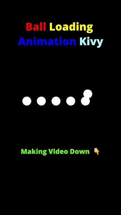 Python Kivy Ball Loading Animation | #shorts #python #coding #animation #shortsfeed - YouTube