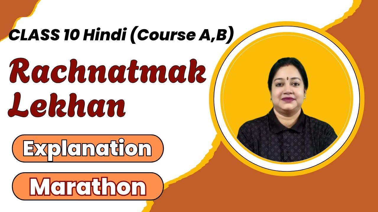Rachnatmak Lekhan Explanation Marathon Class 10 Hindi Course A,B All ...