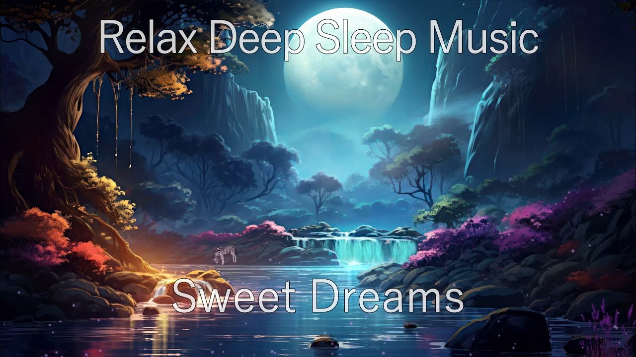 Fast Deep Sleep Like in Childhood • Sweet Dreams • Sleep Instantly ...
