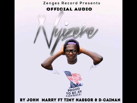Nyizere by Jhon Merry ft Don Caïman&Timmy Nassor