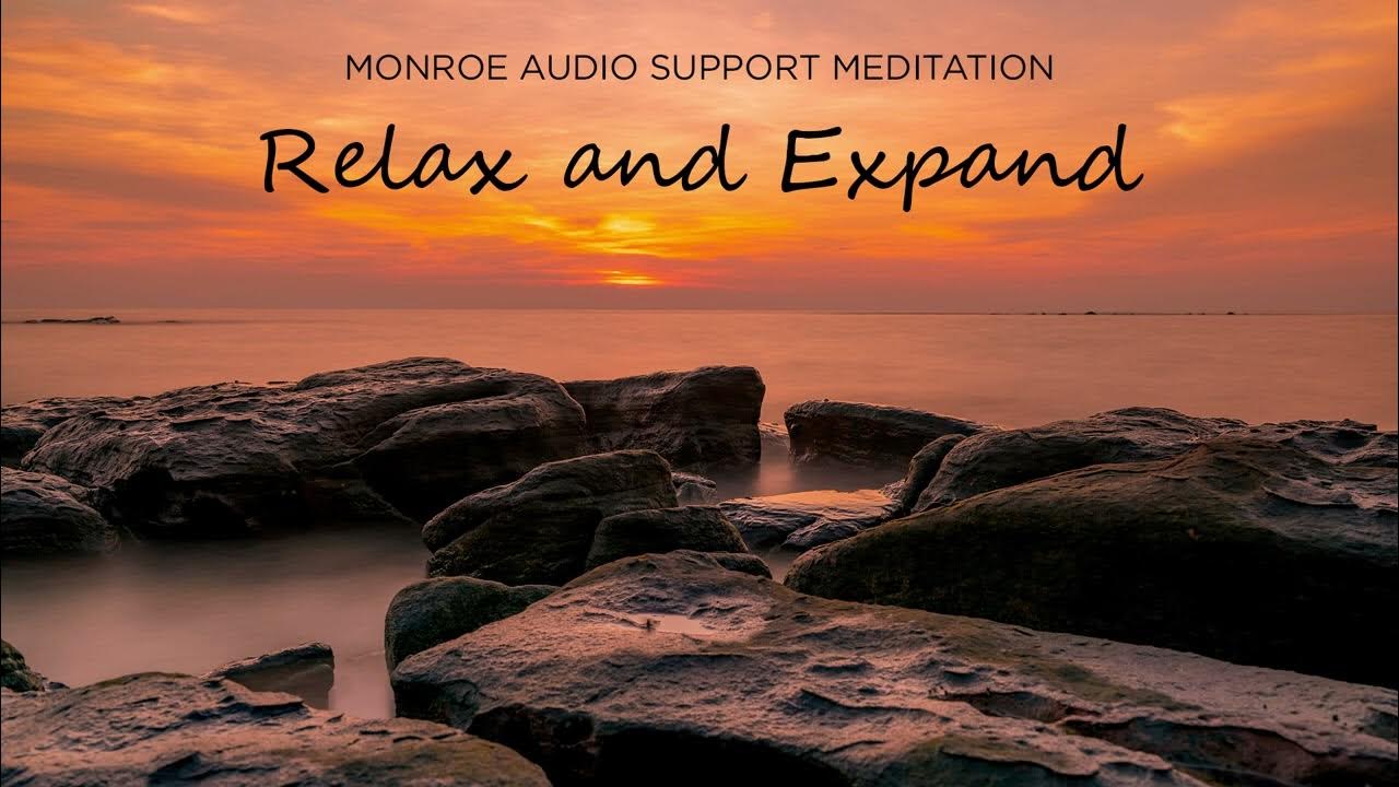 Monroe Audio Support Meditation Relax and Expand 1201 - YouTube