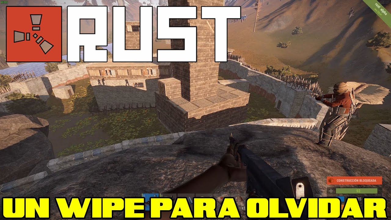 RUST #28 "UN WIPE PARA OLVIDAR" | GAMEPLAY ESPAÑOL - YouTube