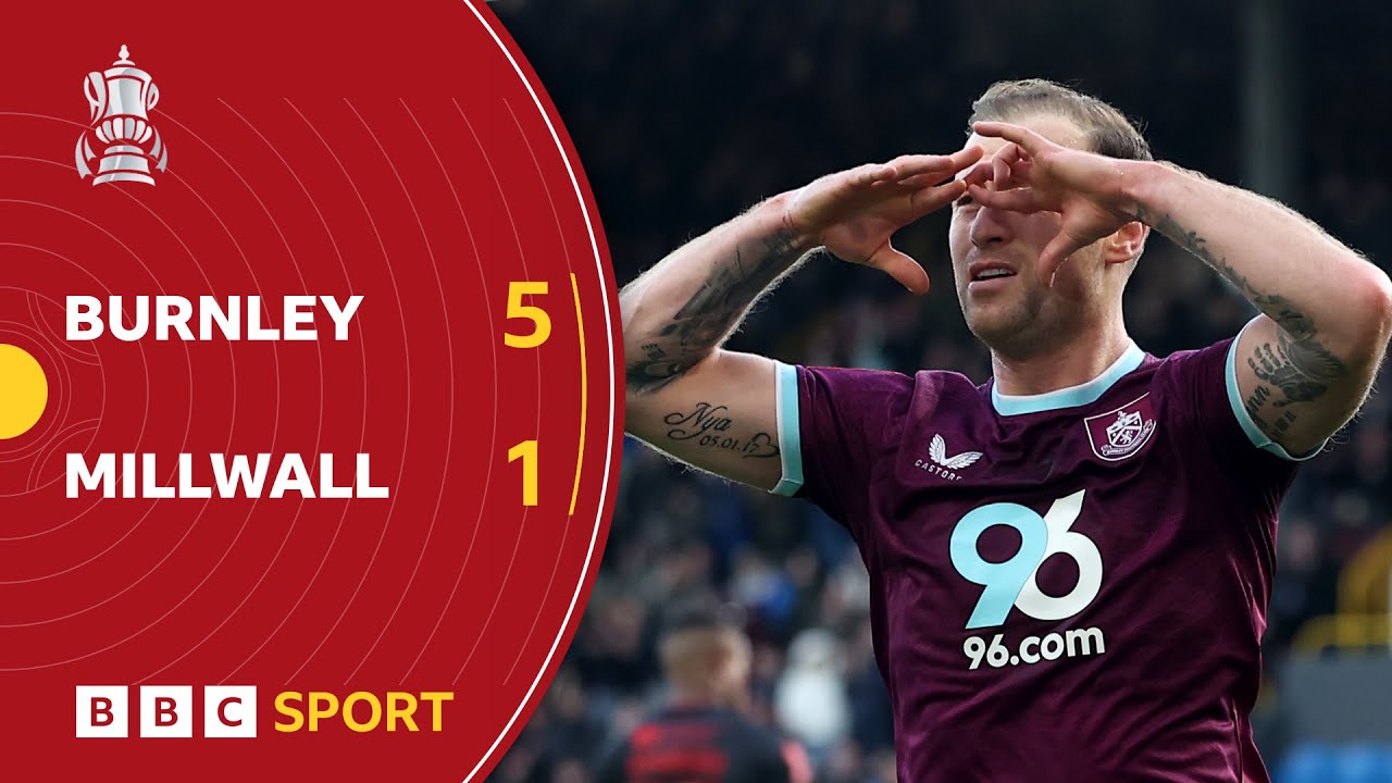 Burnley hit FIVE to thrash Millwall | FA Cup highlights | BBC Sport ...