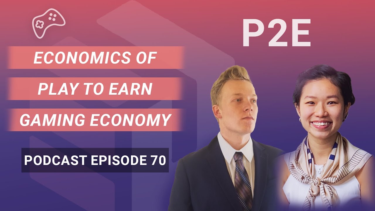 Ep 70 : Economics of Play to Earn Gaming Economy - YouTube