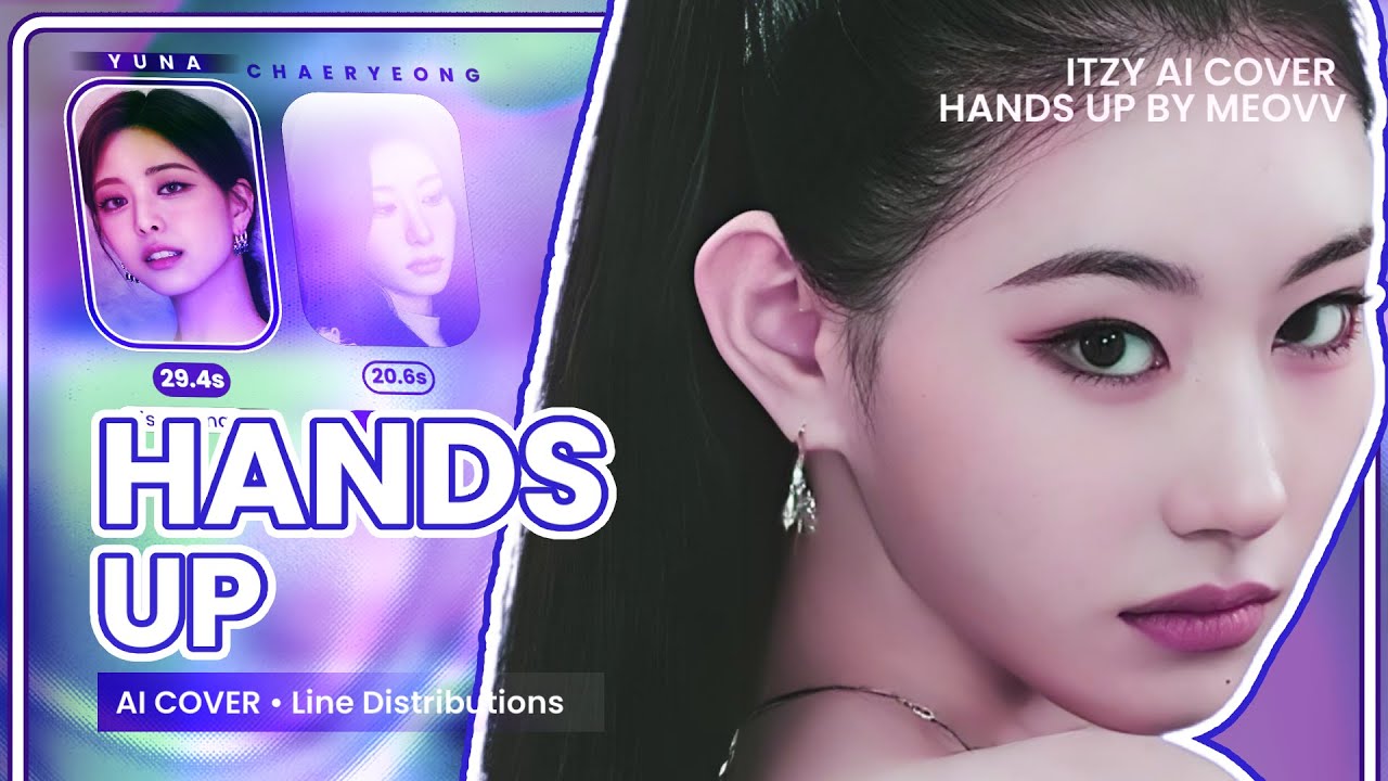 [AI COVER] ITZY - HANDS UP LINE DISTRIBUTION /Collab with ...