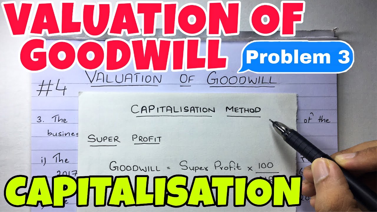 #4 Valuation of Goodwill - Capitalisation Problem -By Saheb Academy ~ B ...