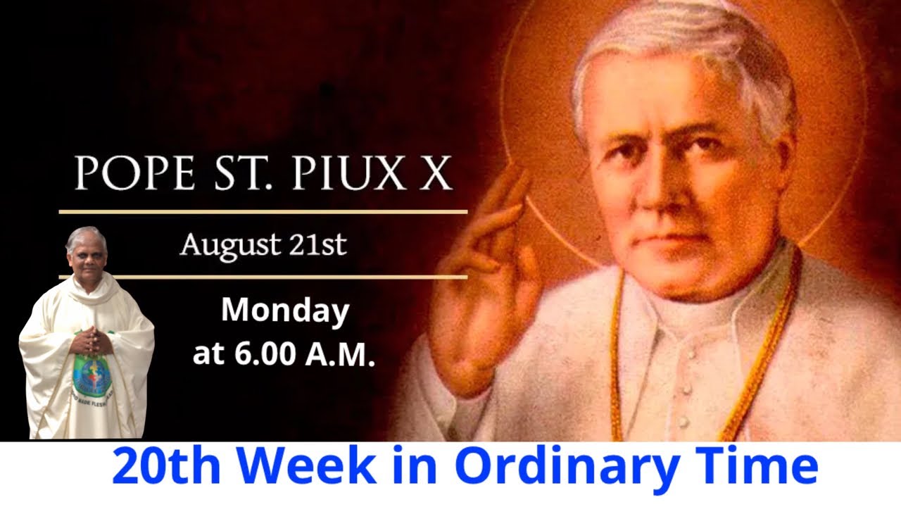 Aug. 21, Monday, St. Pope Pius X, Live Mass at 6.00 A.M. - YouTube