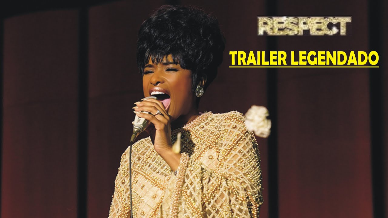 RESPECT TRAILER LEGENDADO COM JENNIFER HUDSON - YouTube