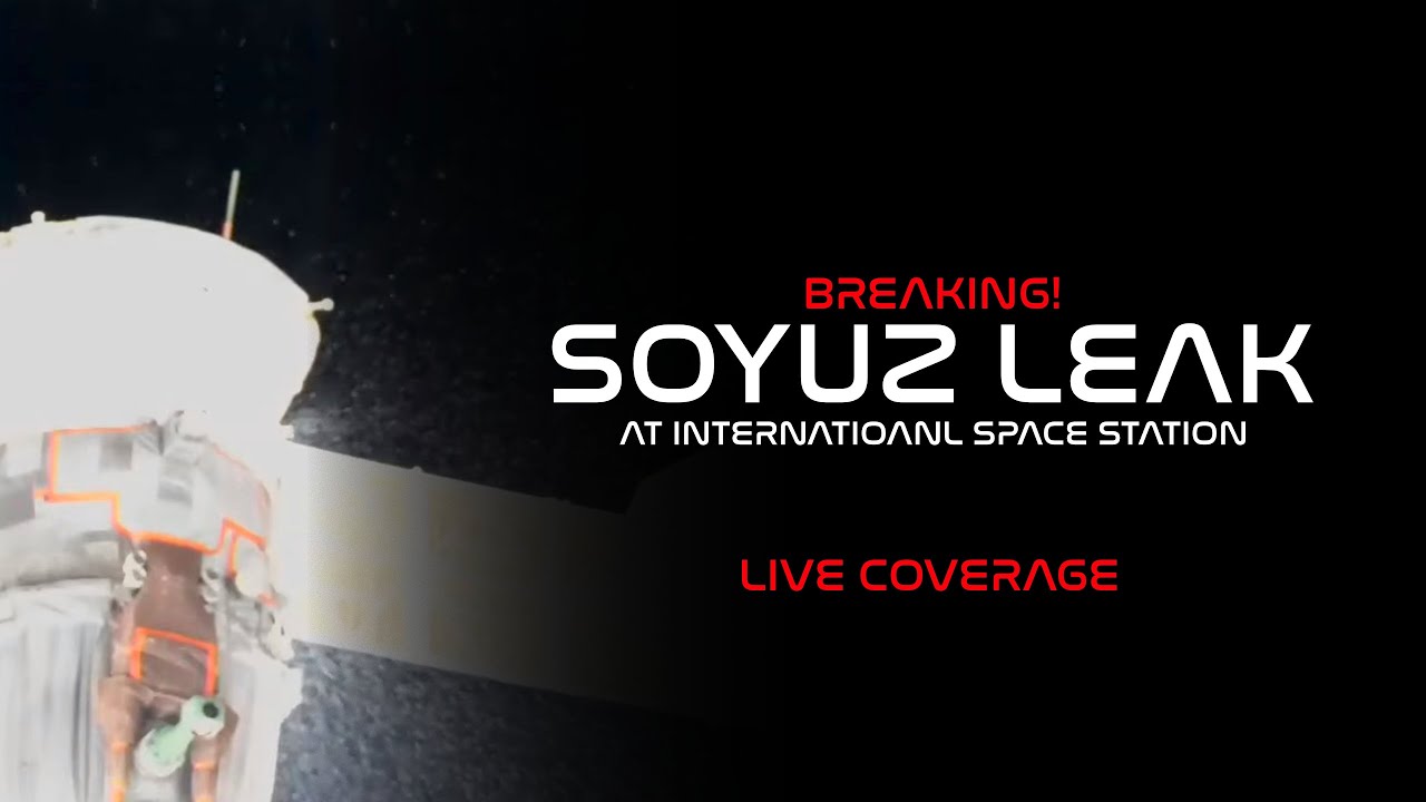 REPLAY! BREAKING! Soyuz Spacecraft Leak at ISS - YouTube