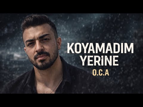 Koyamadım Yerine – O.C.A (Official Music Video)