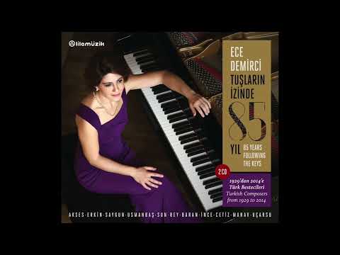 Ulvi Cemal Erkin: Duyuşlar'dan (From Impressions) - Ece Demirci