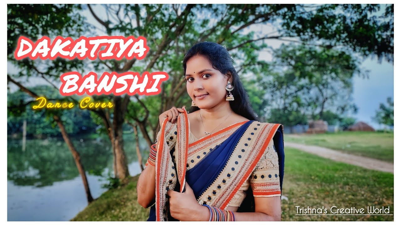 DAKATIYA BANSHI।।BOHURUPI।। DANCE COVER।।TRISHNA'S CREATIVE WORLD ...