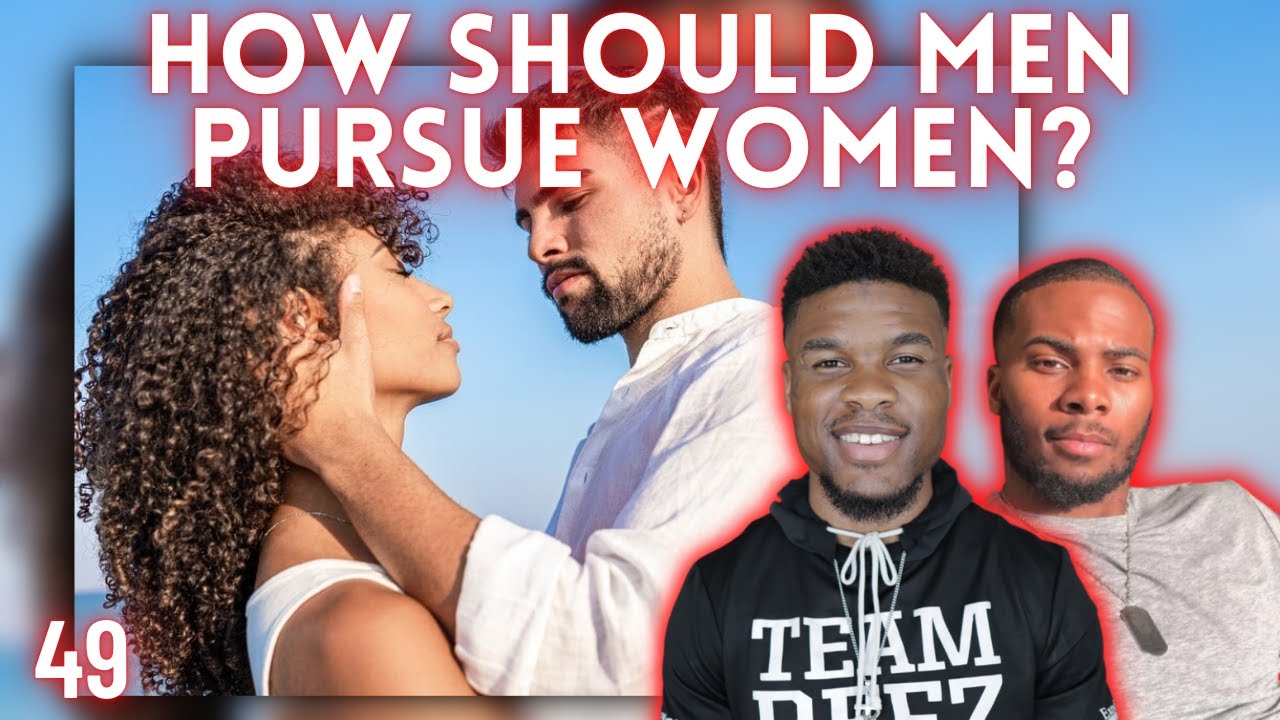 How Should Men Pursue a Woman? - YouTube