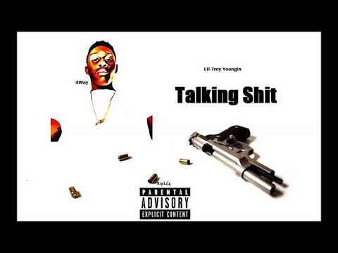 Lil-Trey Youngin - Talking Shit (Official Audio