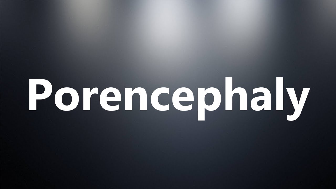 Porencephaly - Medical Meaning - YouTube