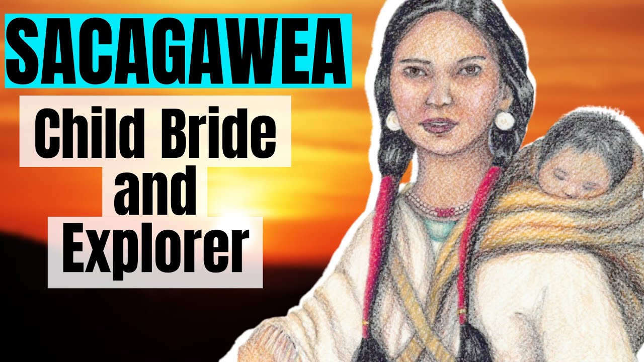Sacagawea (Sacajawea): Teenage Mother Who Saved the Lewis and Clark ...