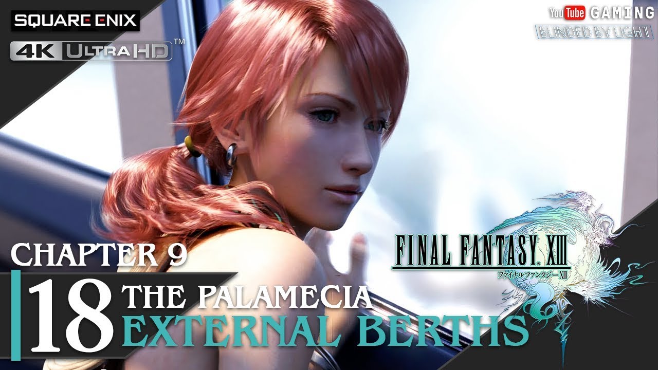 Final Fantasy XIII - Walkthrough Part 18 | The Palamecia | External ...