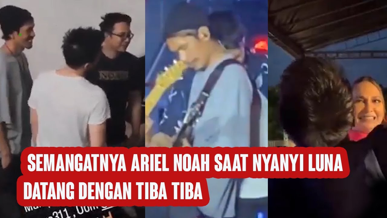 ariel noah langsung semangat kongser di tonton luna maya, lirik lagunya menyentuh - YouTube