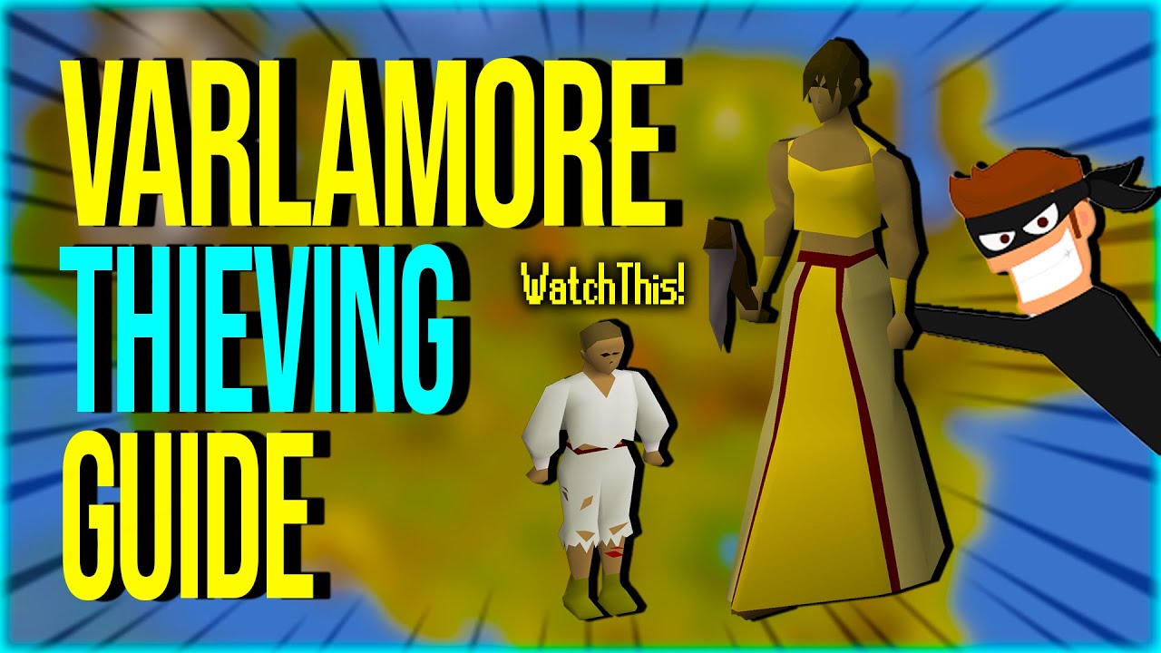 Quick Varlamore Thieving Guide! - YouTube