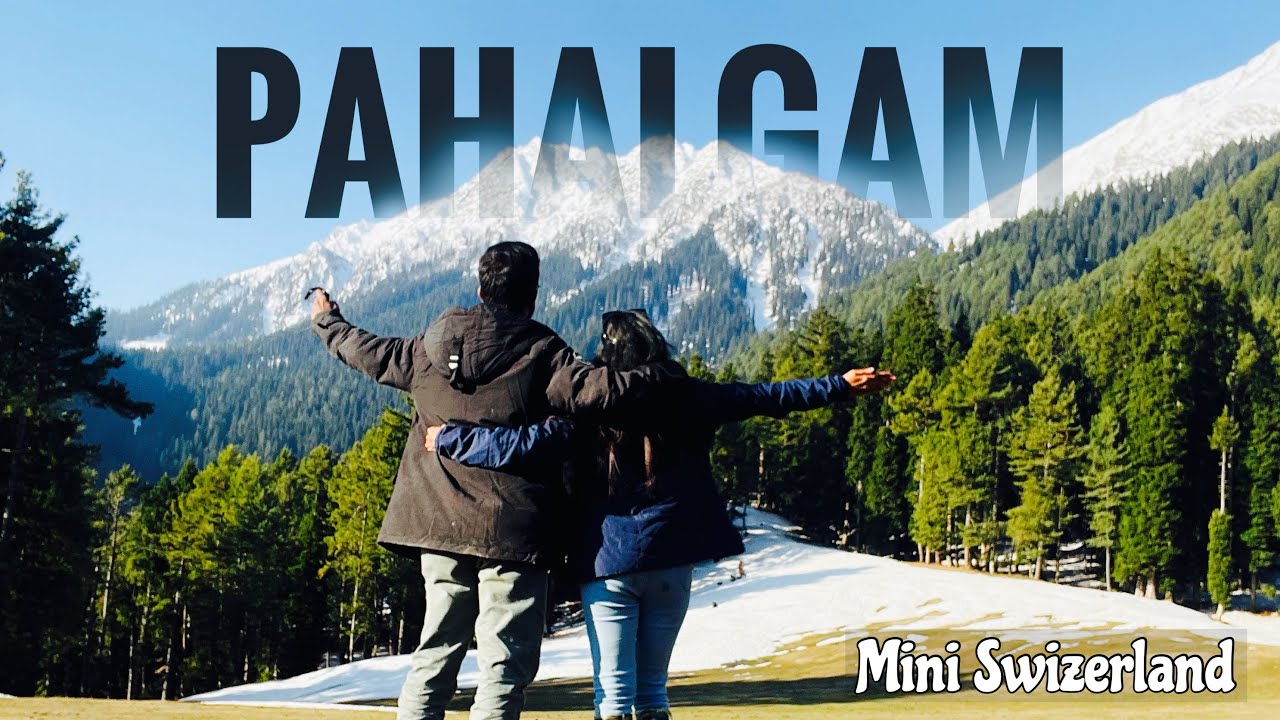 Pahalgam - A heart of Kashmir! Kashmir 2023 | Pahalgam tour plan ...