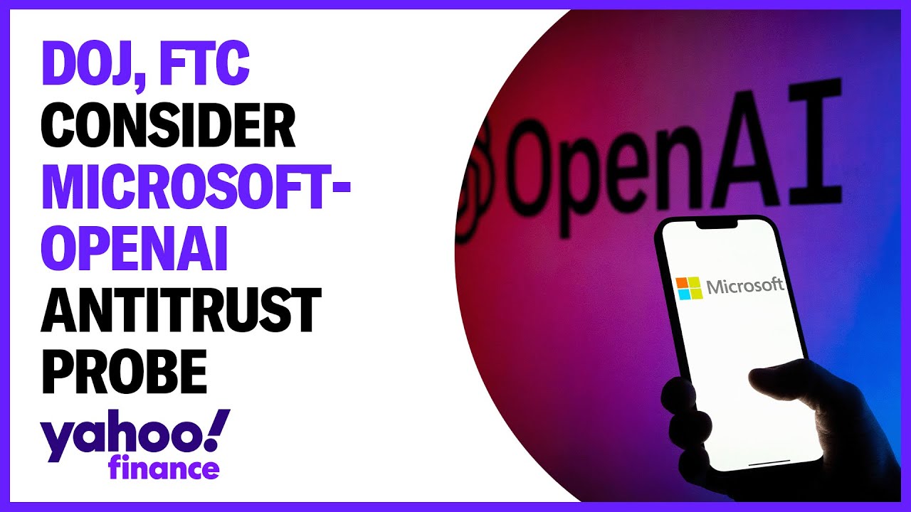 DOJ, FTC consider antitrust probe into Microsoft-OpenAI: RPT - YouTube