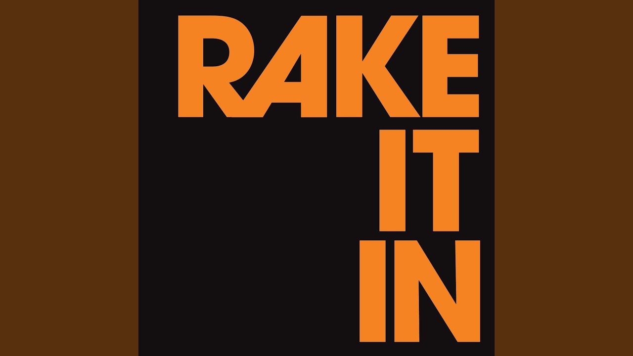 Rake It In - YouTube